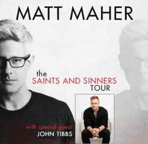 NEWS: Matt Maher Announces Spring Dates with Guest John Tibbs - The ...
